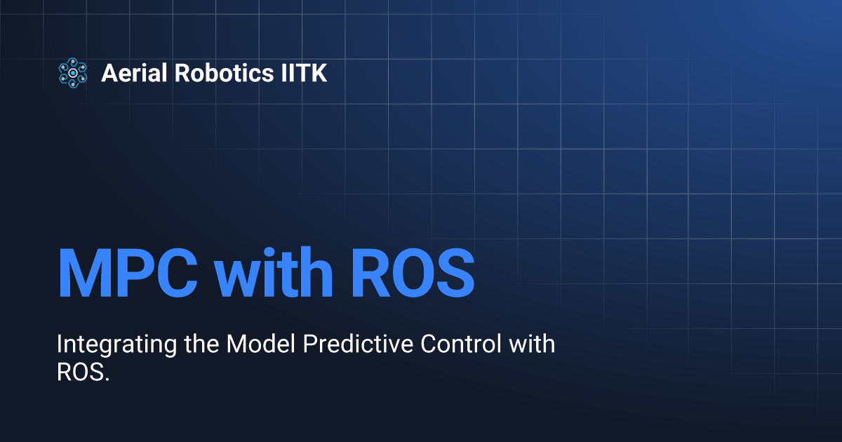 MPC with ROS | Aerial Robotics IITK