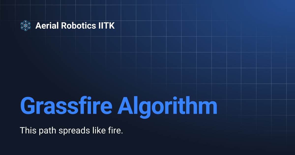 Grassfire Algorithm | Aerial Robotics IITK