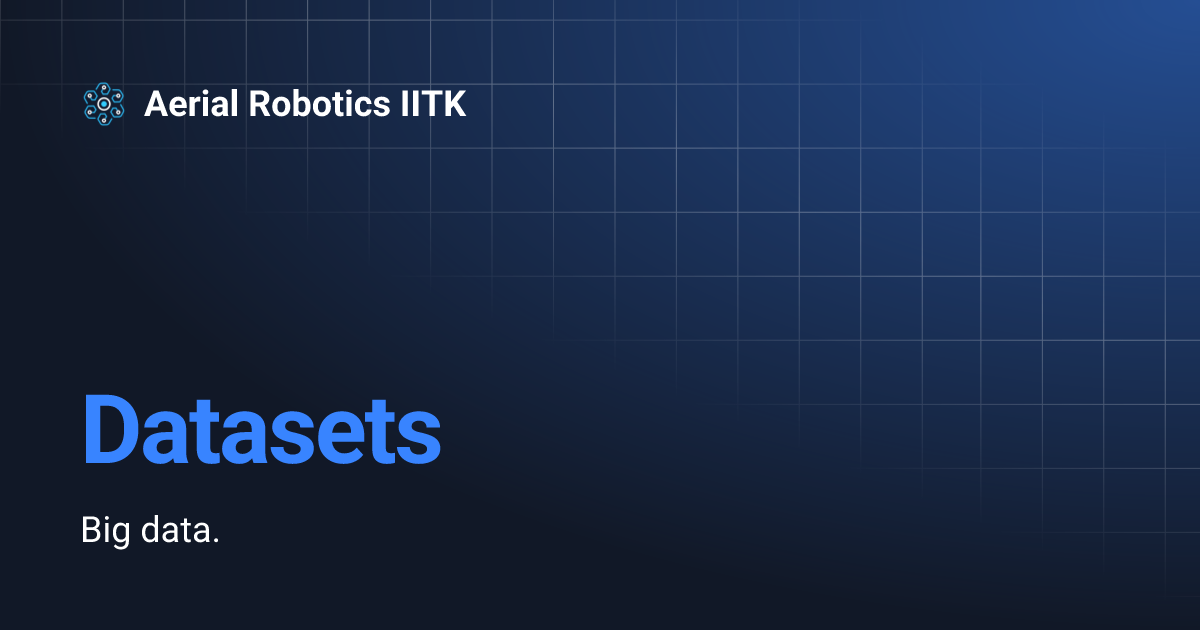 Datasets | Aerial Robotics IITK