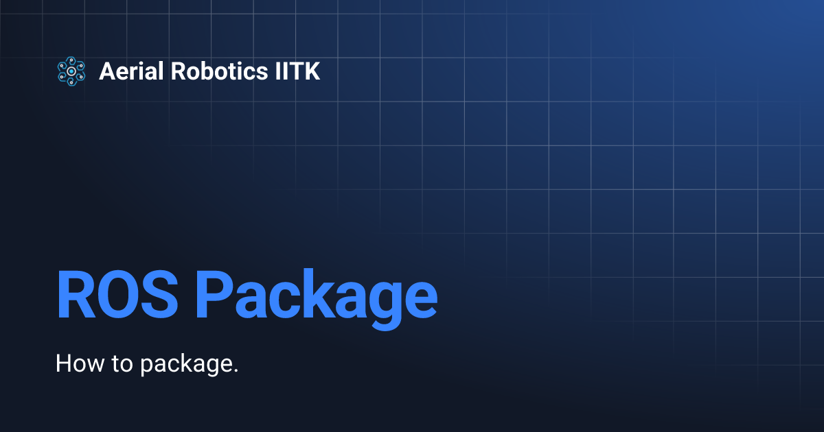 ROS Package | Aerial Robotics IITK