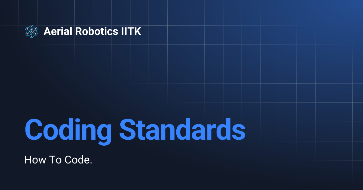 Coding Standards | Aerial Robotics IITK